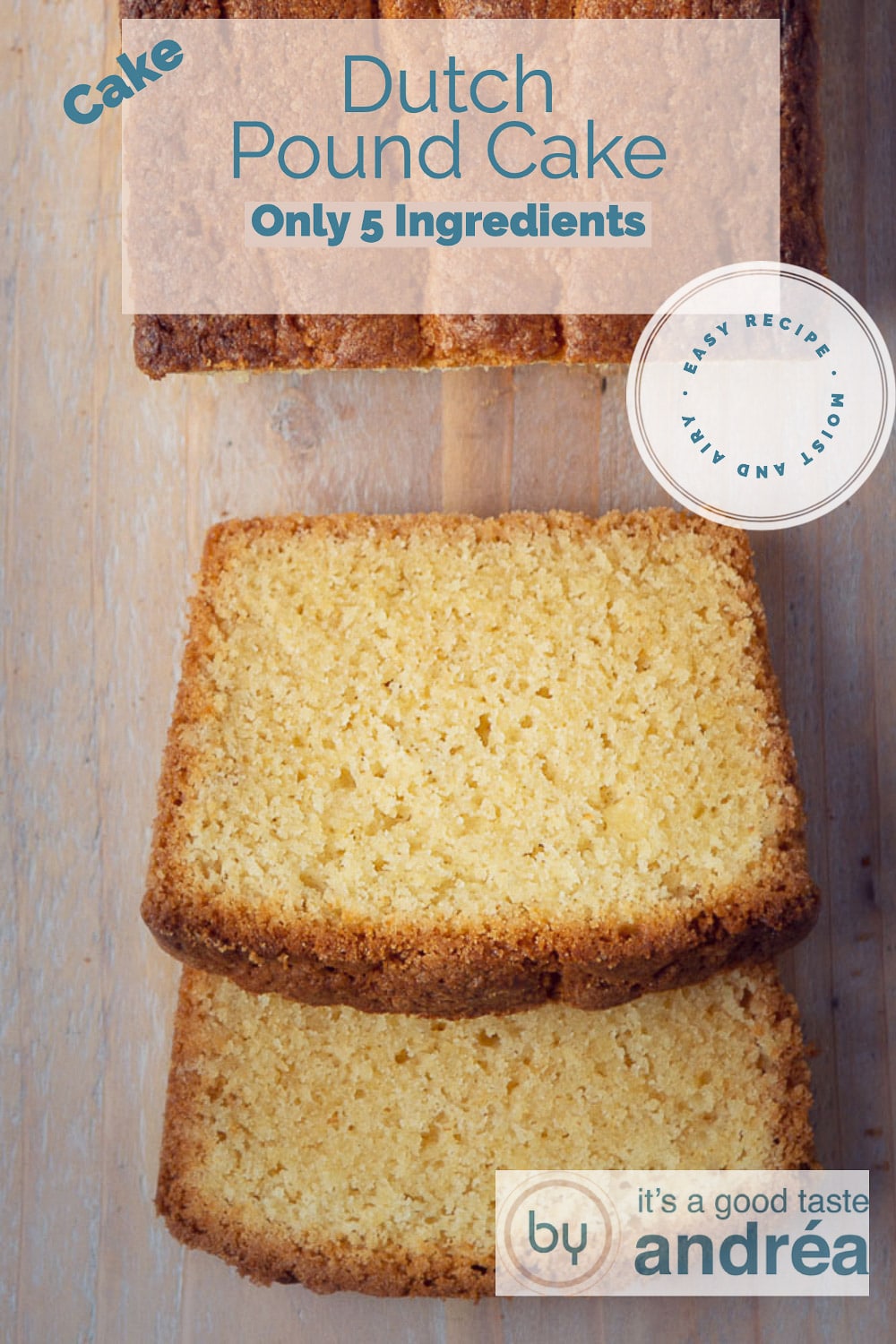 Easy Dutch Pound Cake - By Andrea Janssen