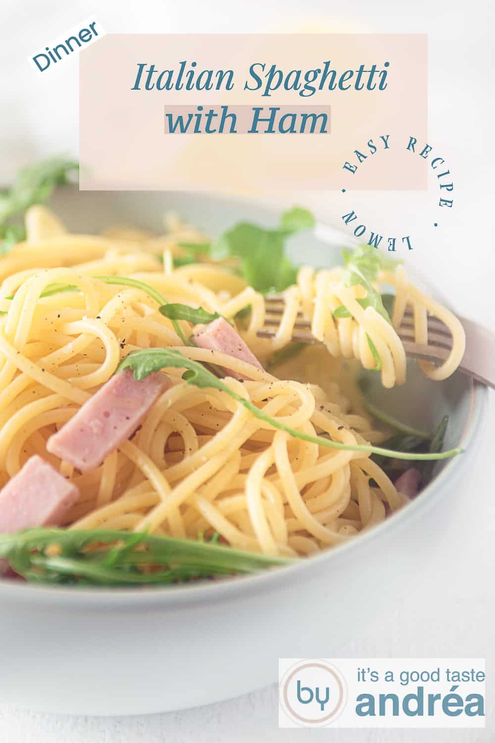 Italian Spaghetti with Ham - By Andrea Janssen