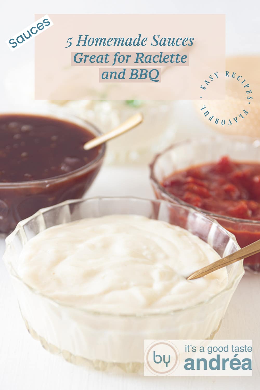 Raclette Recipe 5 Homemade Sauces - By Andrea Janssen