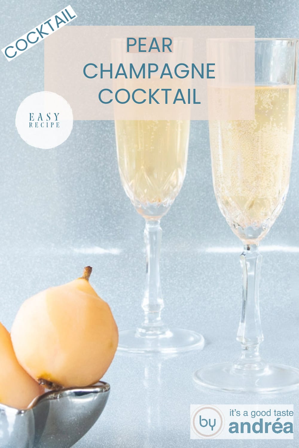 Pear Champagne Cocktail - By Andrea Janssen