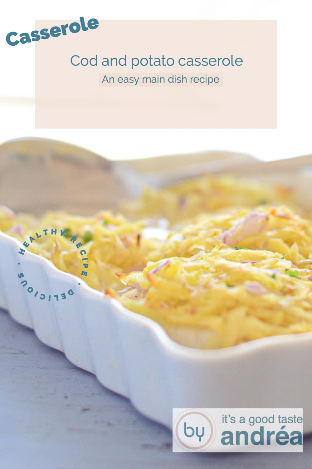 Cod Casserole with Potatoes - By Andrea Janssen