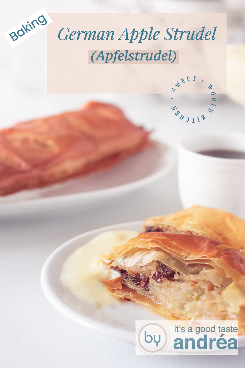 German Apple Strudel (Apfelstrudel) - By Andrea Janssen