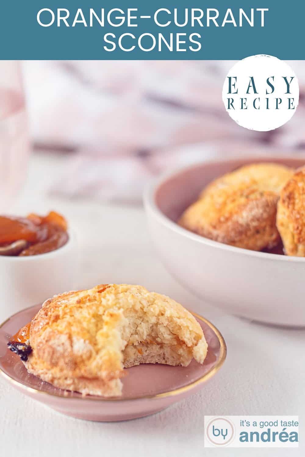 Quick Orange-Currant Scones for Tea - By Andrea Janssen