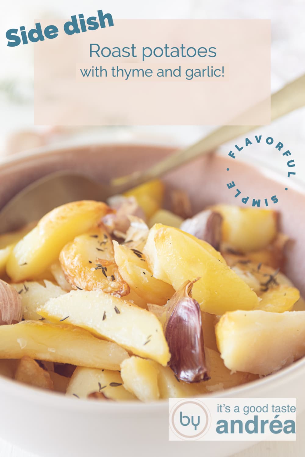 Roasted Potatoes with Garlic and Thyme - By Andrea Janssen