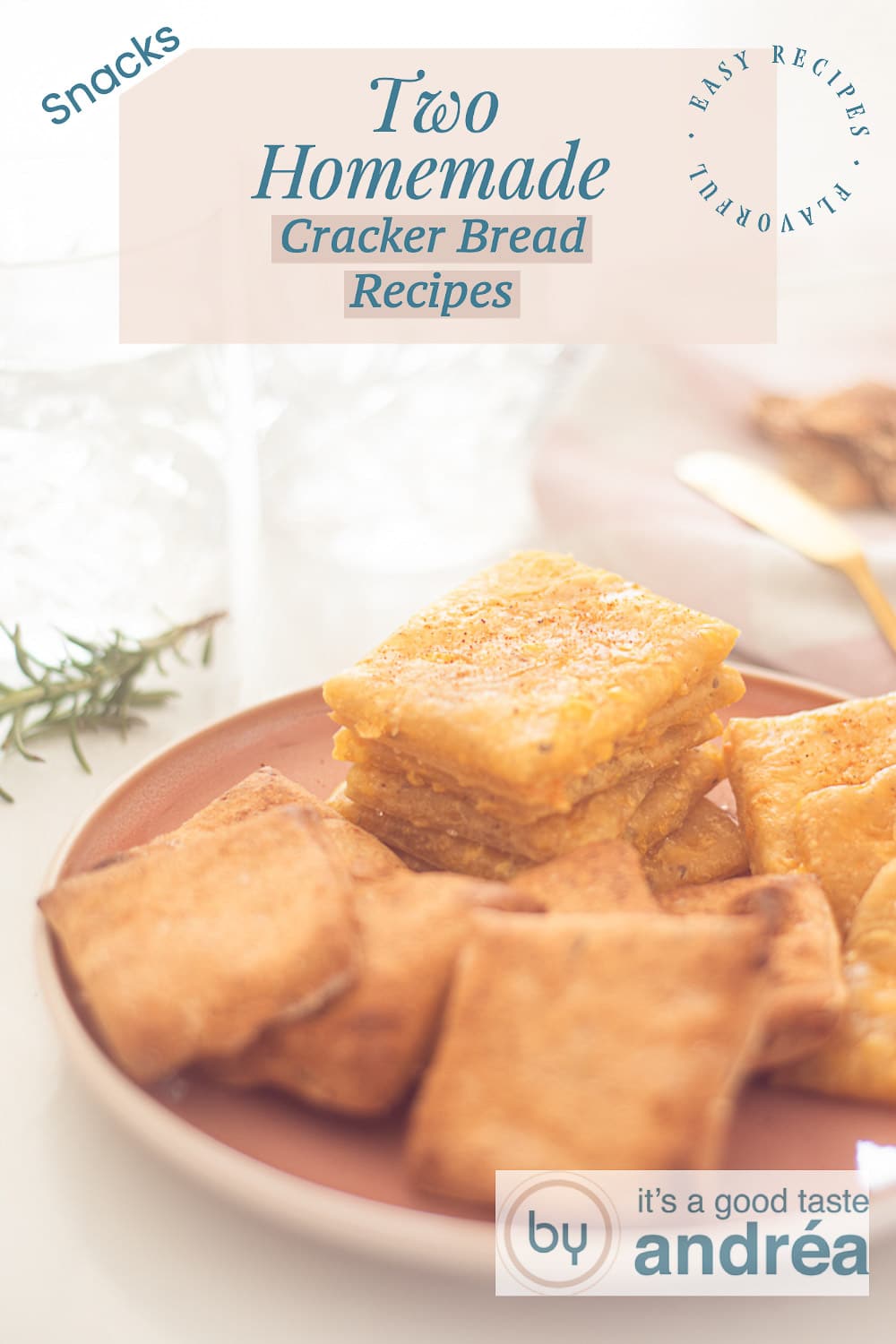 Two Homemade Cracker Bread Recipes - By Andrea Janssen