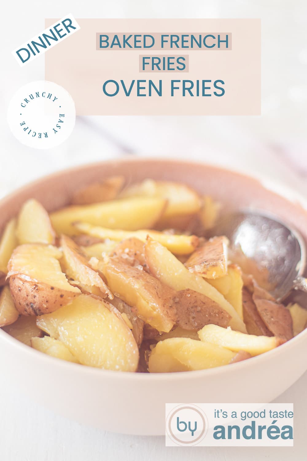 Baked French Fries (Oven Fries) - By Andrea Janssen