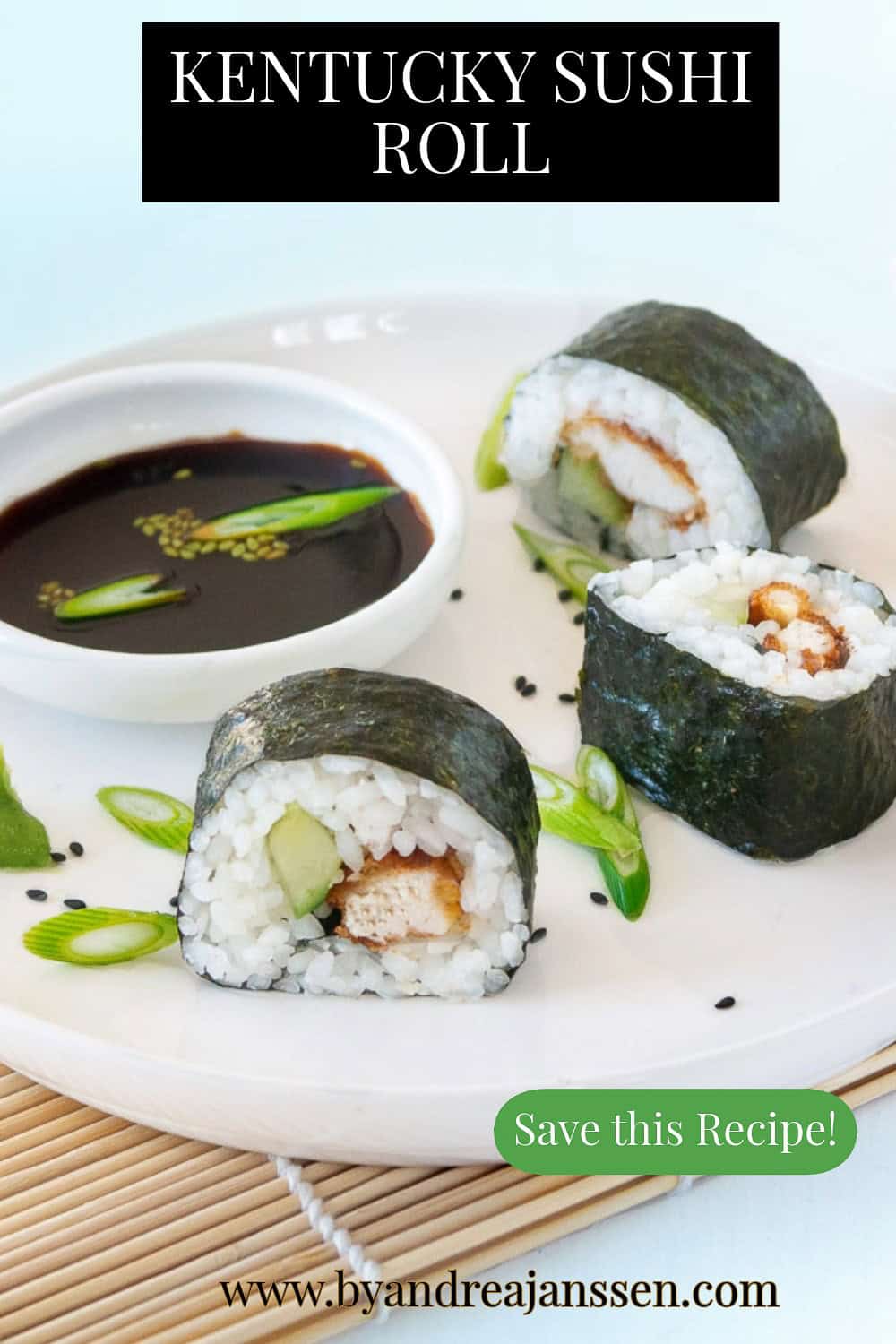 Kentucky Sushi Roll - By Andrea Janssen