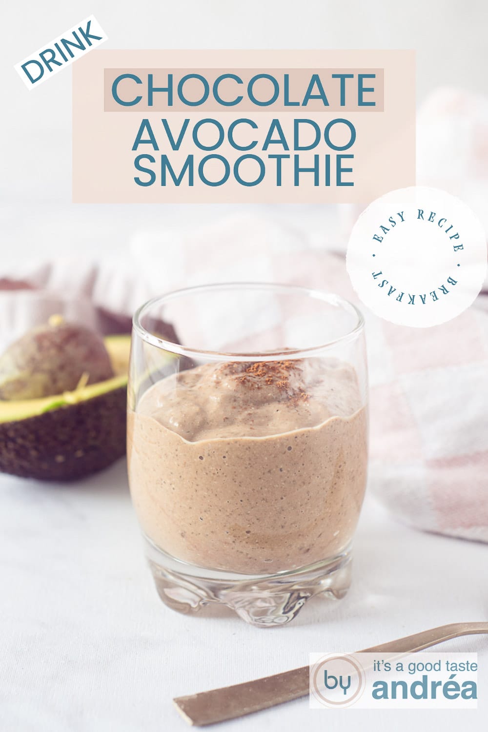 Creamy Chocolate Avocado Smoothie Recipe - By Andrea Janssen