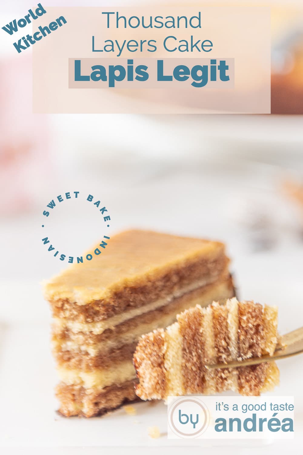 Thousand Layers Cake (Lapis Legit) - By Andrea Janssen