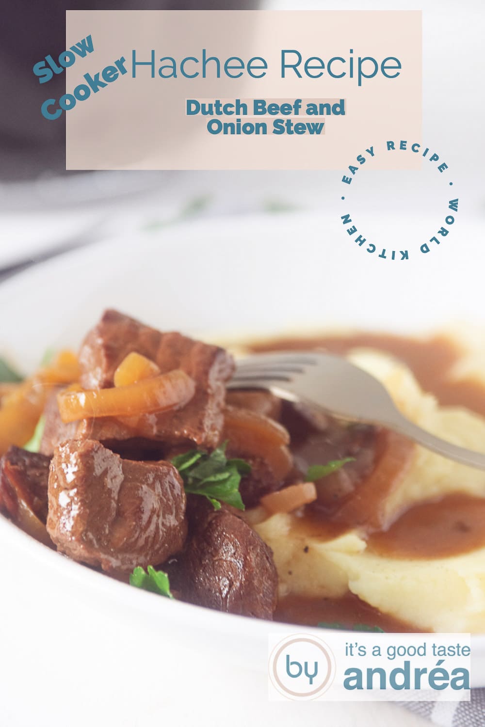 Hachee Recipe Dutch Beef and Onion Stew - By Andrea Janssen