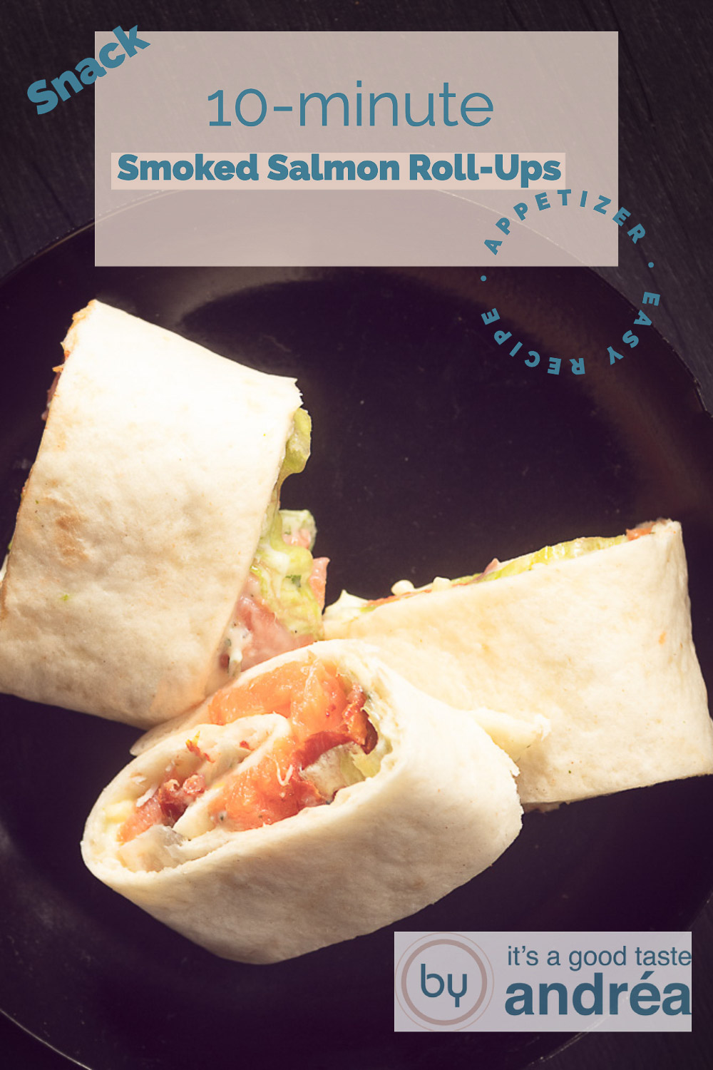 10-Minute Smoked Salmon Roll-Ups - By Andrea Janssen