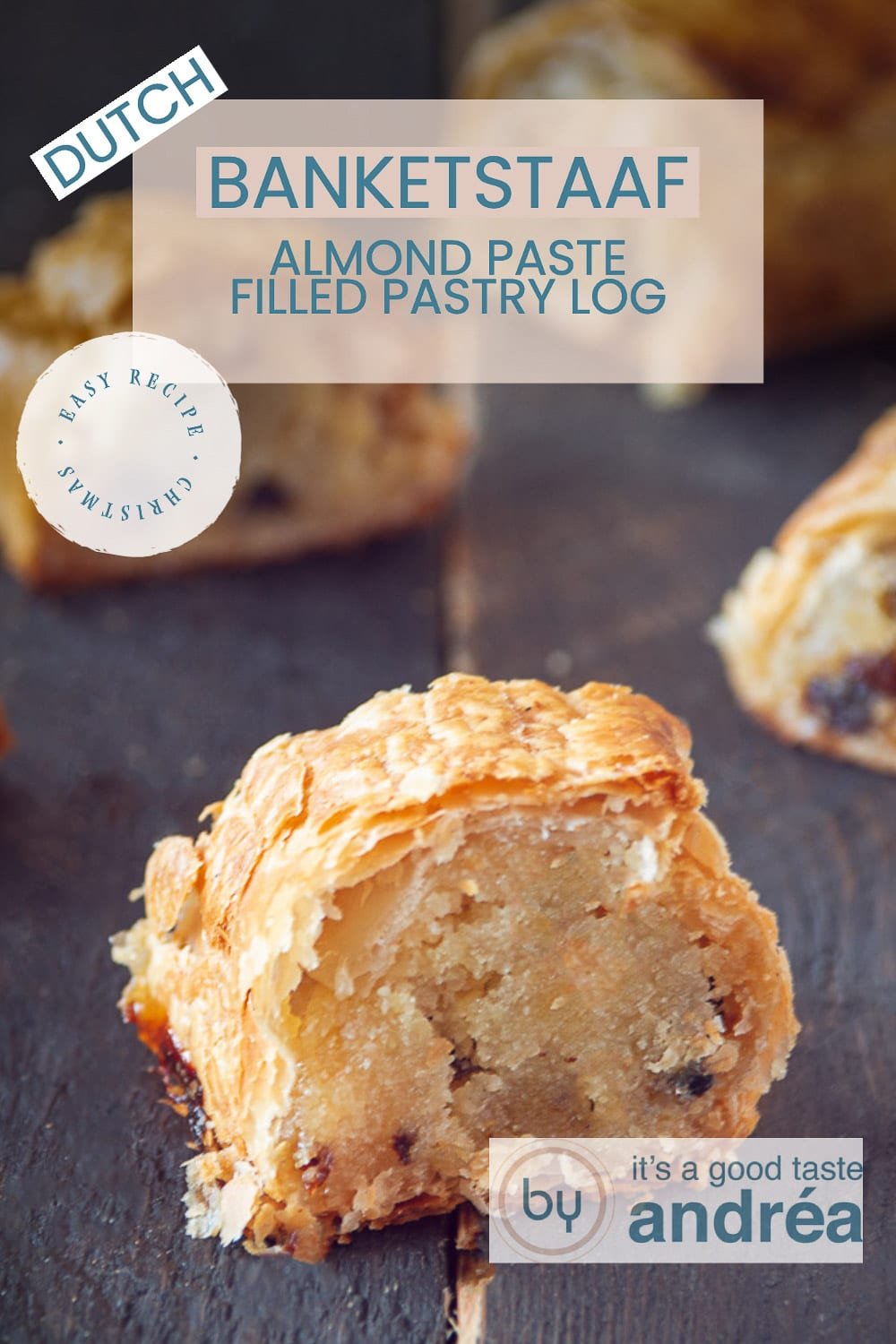 Dutch Banketstaaf (Almond Paste-Filled Pastry Log) - By Andrea Janssen