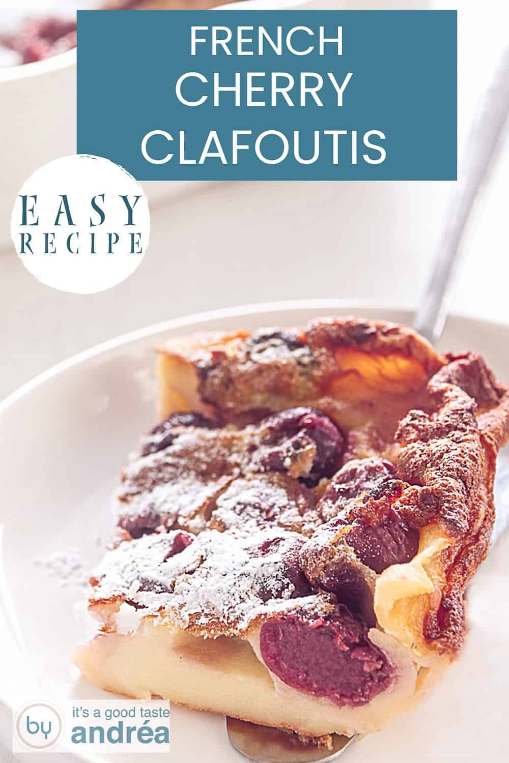 French Cherry Clafoutis - By Andrea Janssen