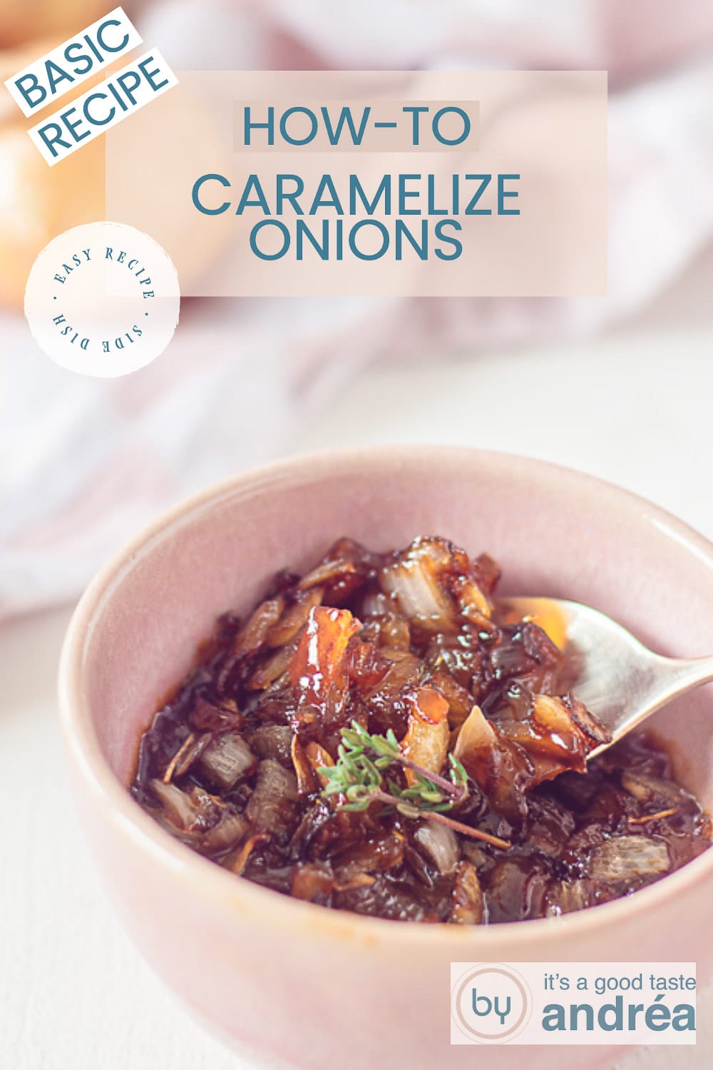 How to Caramelize Onions - By Andrea Janssen