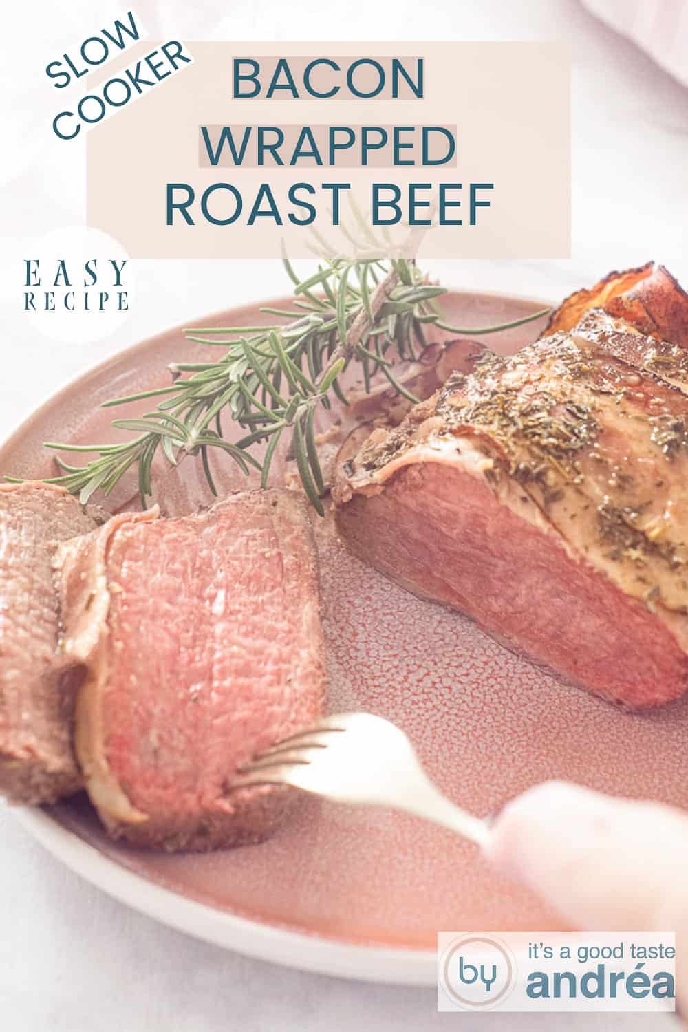 Slow Cooker Bacon Wrapped Roast Beef - By Andrea Janssen