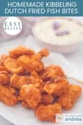 Homemade Kibbeling – Dutch Fried Fish Nuggets - By Andrea Janssen