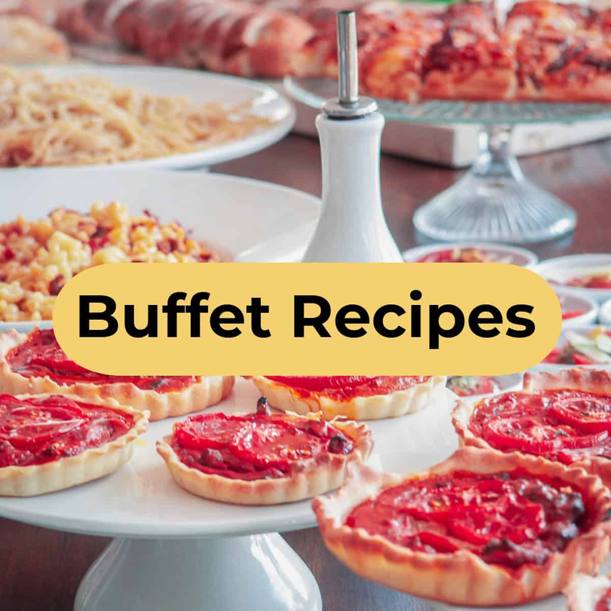 Homemade Buffets: 8 Easy Ideas for Every Occasion - By Andrea Janssen